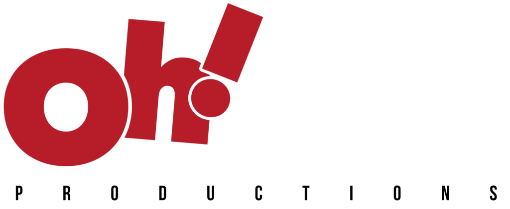 OH_SHOW_PRODUCTIONS_HORIZONTAL_FRONT copy 2 | Oh Show Productions Video